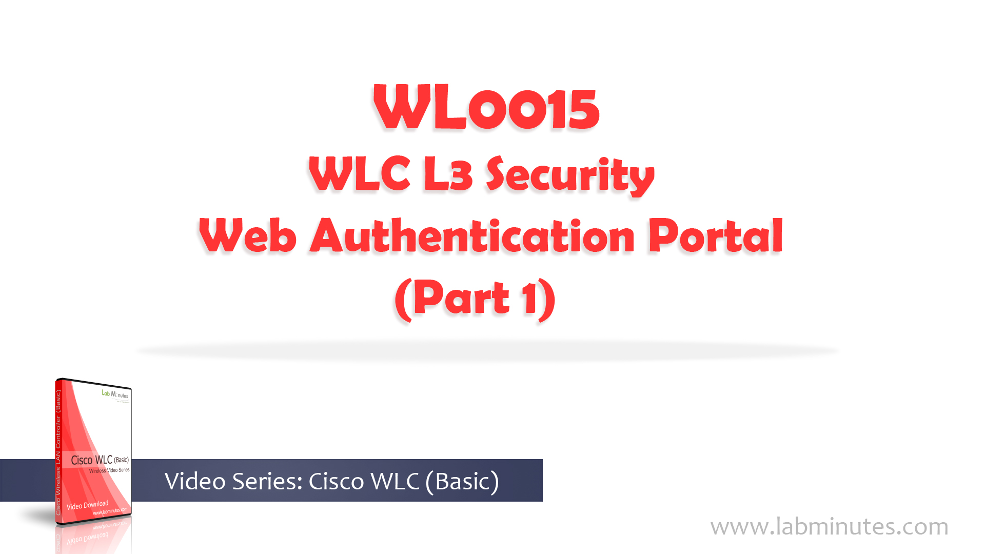 How To Configure Wlc L3 Security Web Authentication Portal Part 1