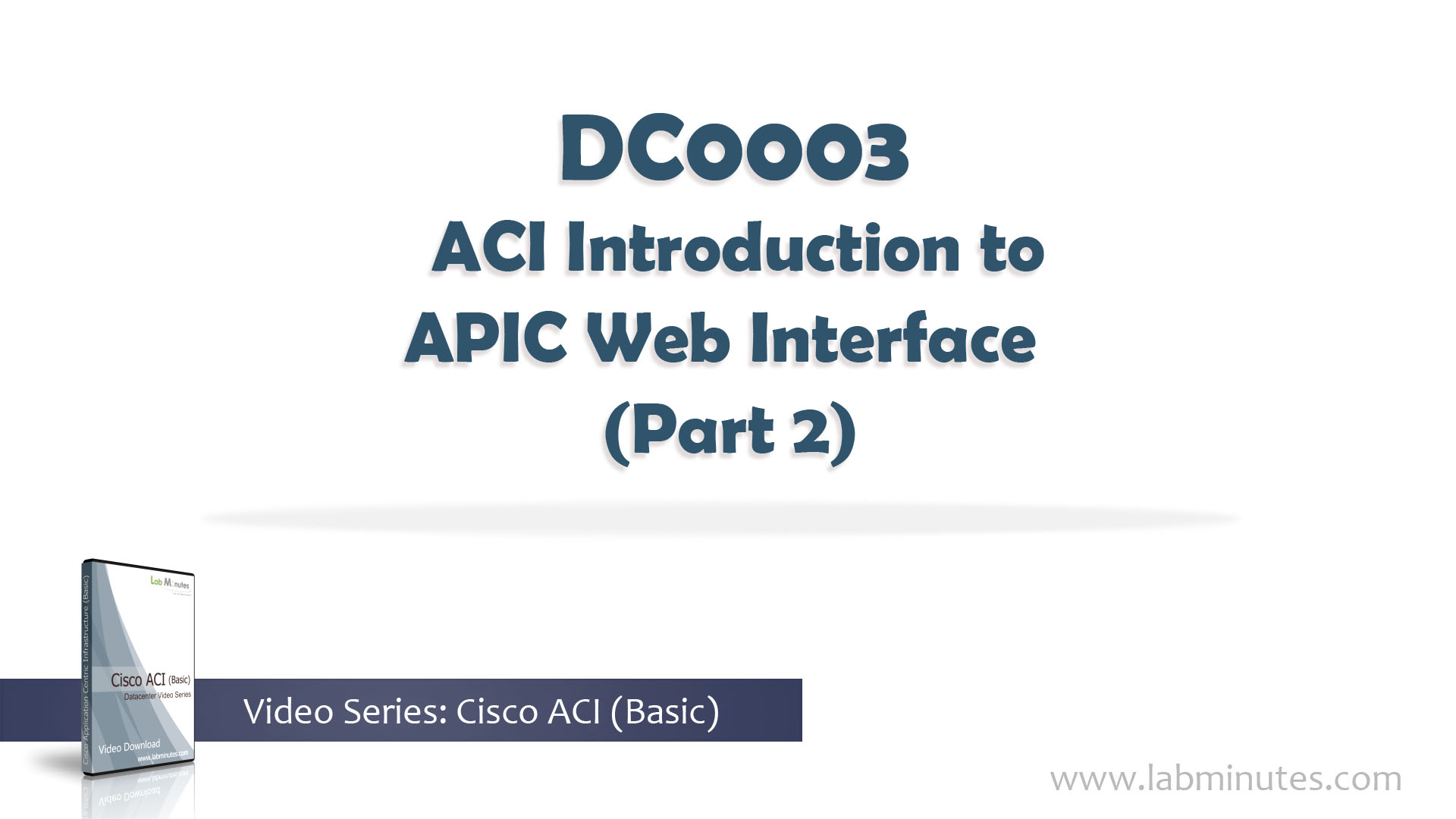 How to configure ACI APIC Web Interface (Part 2)