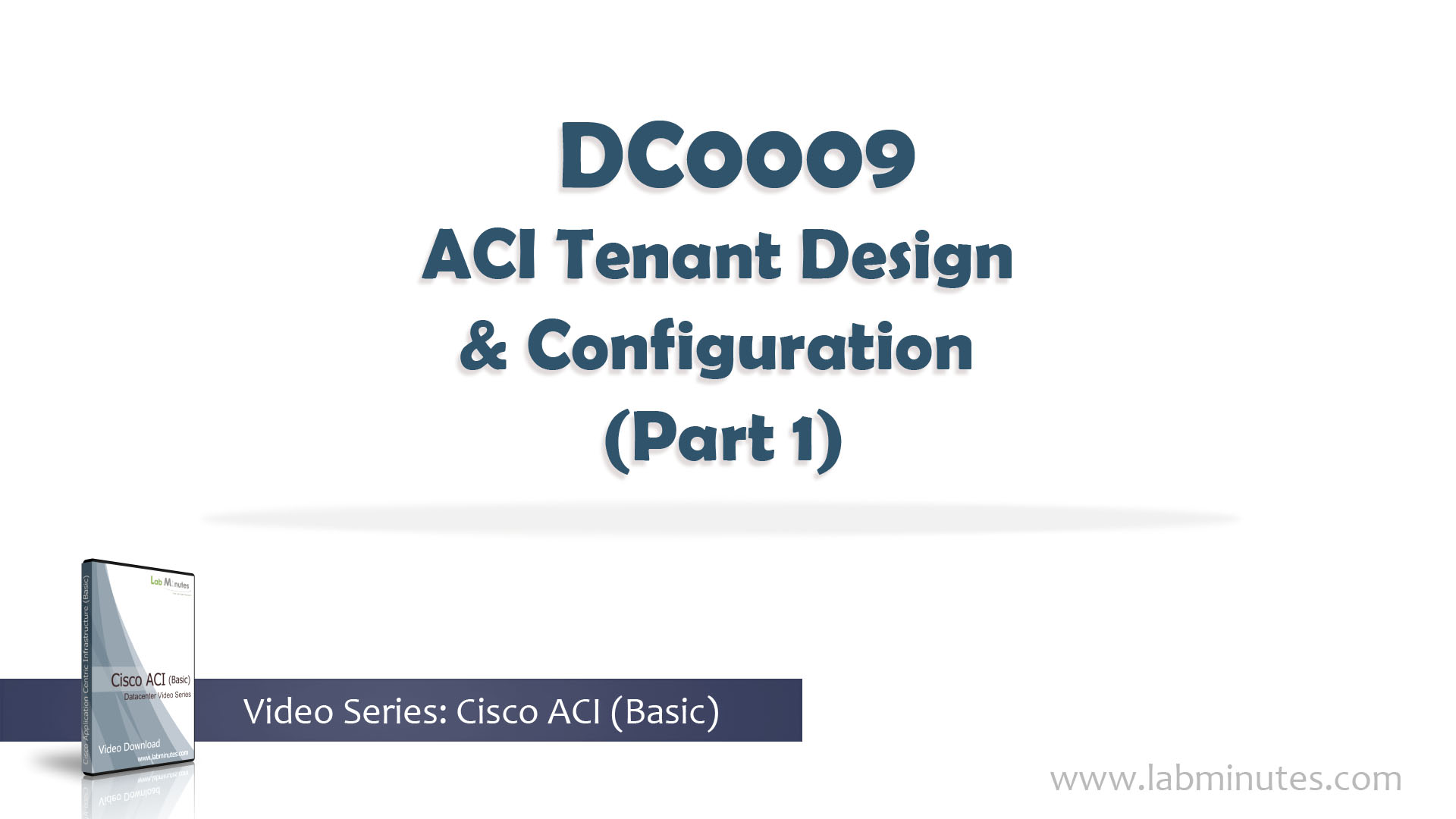 How to Configure ACI Tenant Design and Configuration (Part 1)