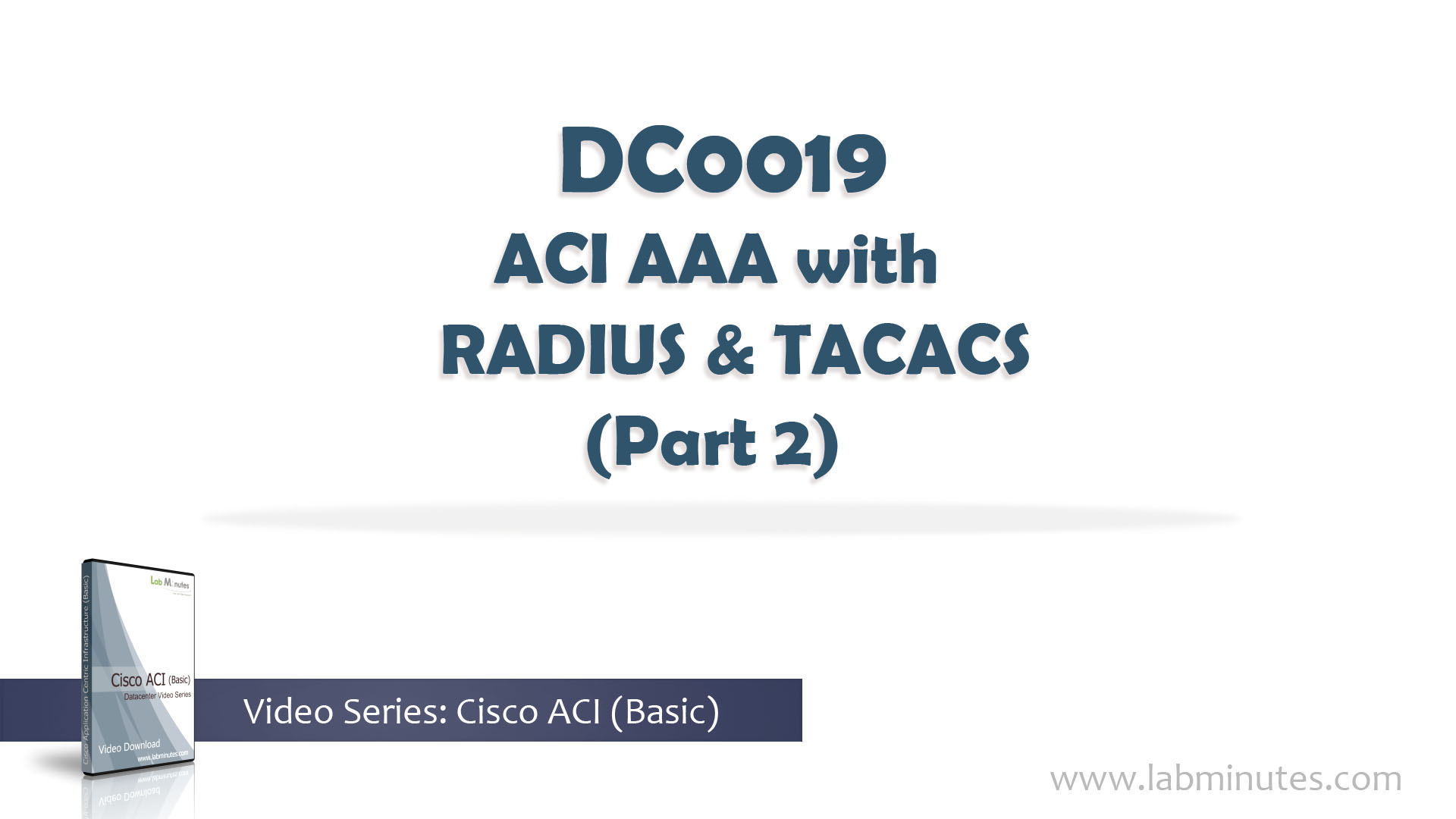 How to Configure ACI AAA with RADIUS and TACACS (Part 2)