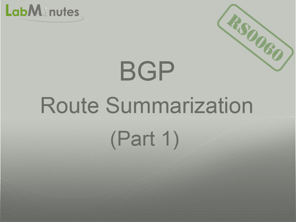 How to Configure Cisco BGP Route Summarization (Part 1)
