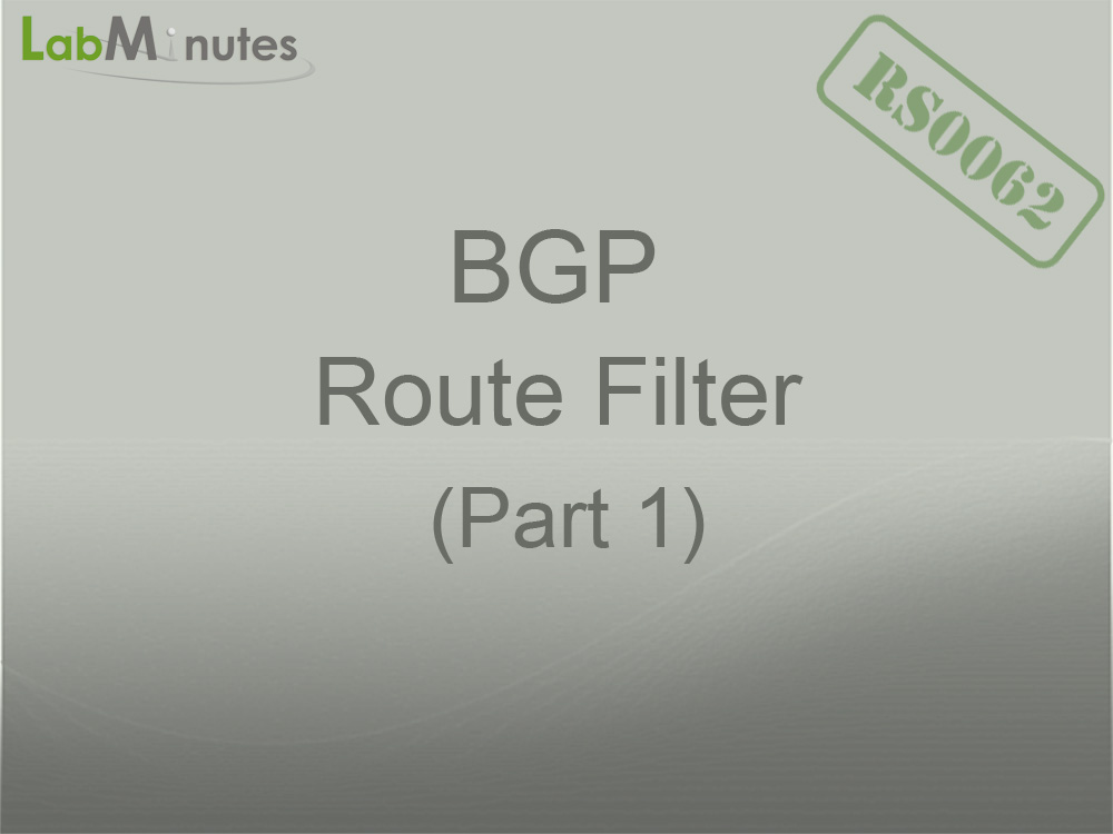 How to Configure Cisco BGP Route Filter (Part 1)