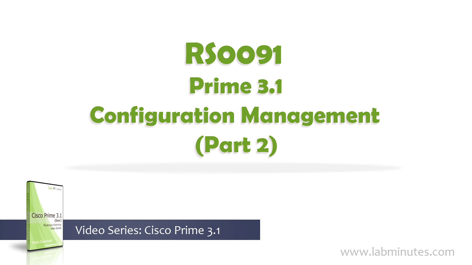 How to Configure Prime 3.1 Configuration Management (Part 2)