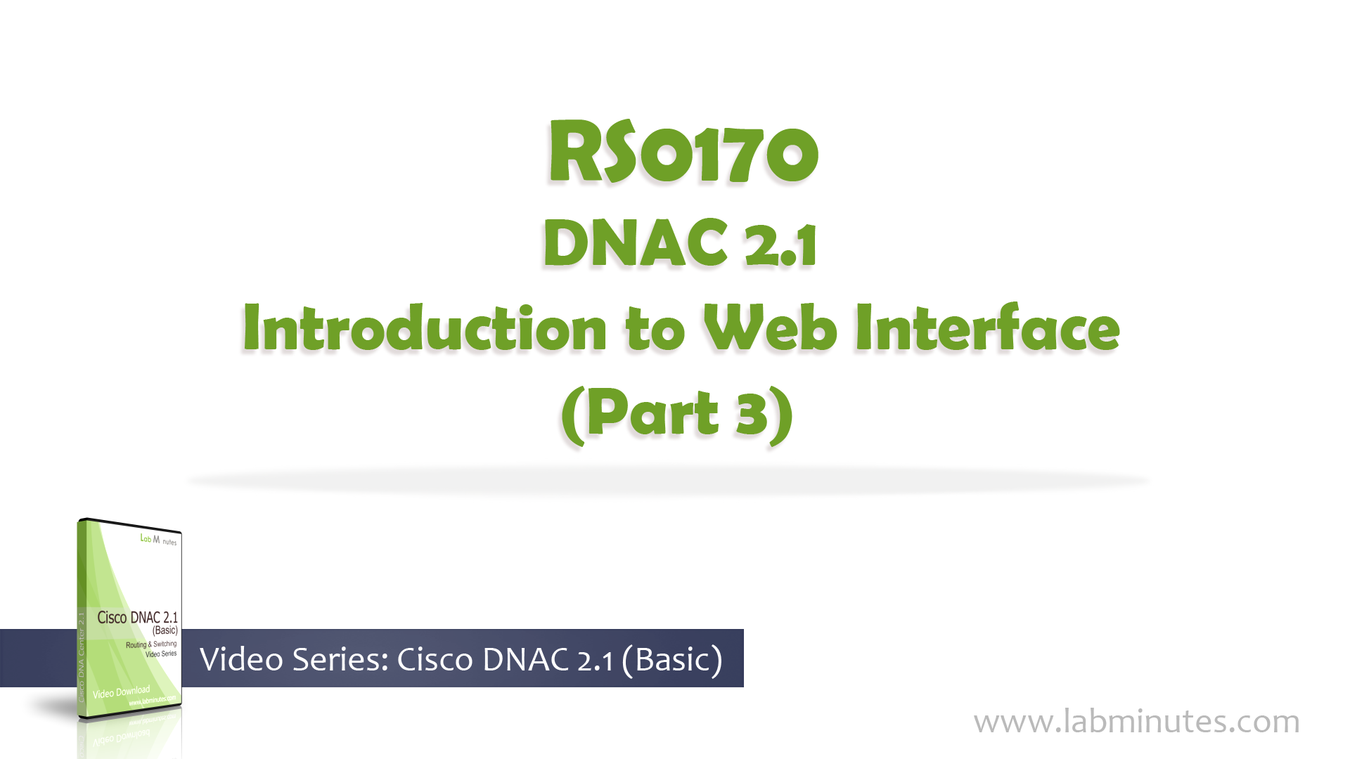 Introduction to DNAC 2.1 Web Interface (Part 3)
