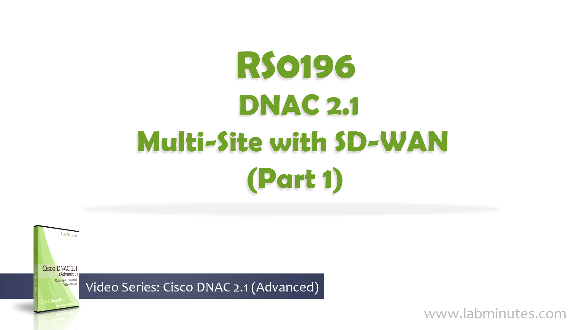How to Configure DNAC 2.1 Multi-Site with SD-WAN (Part 1)