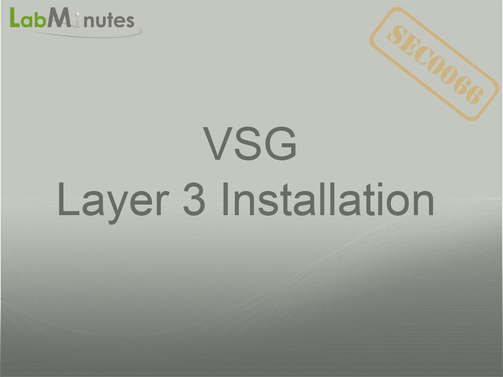 SEC0066 - VSG Layer 3 Installation | Lab Minutes