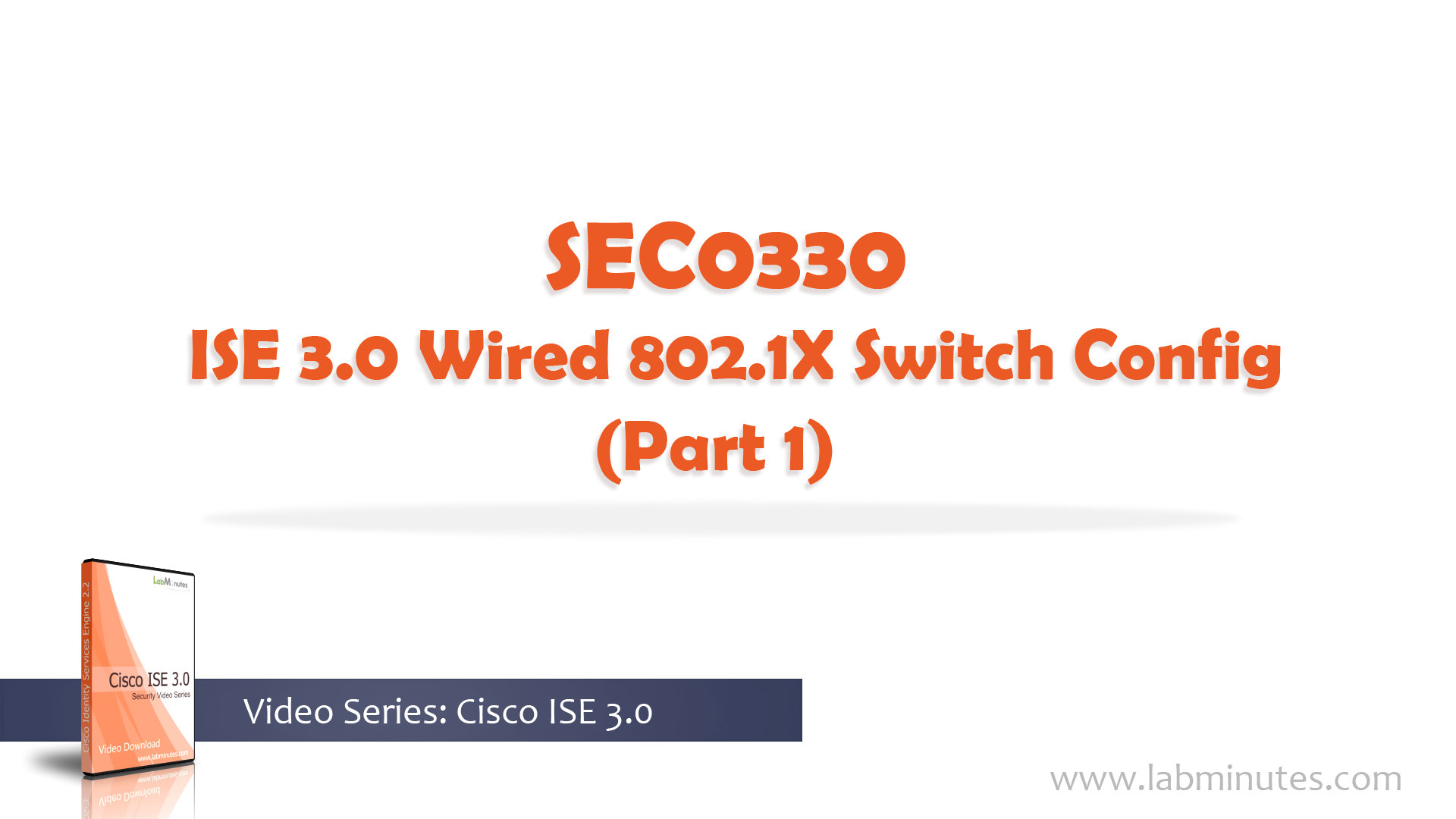 How to Configure ISE 3.0 Wired 802.1X Switch Config (Part 1)