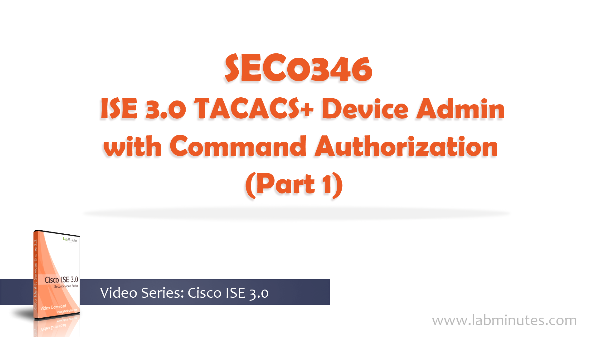 How to Configure ISE 3.0 TACACS+ Device Admin with Command Authorization (Part 1)