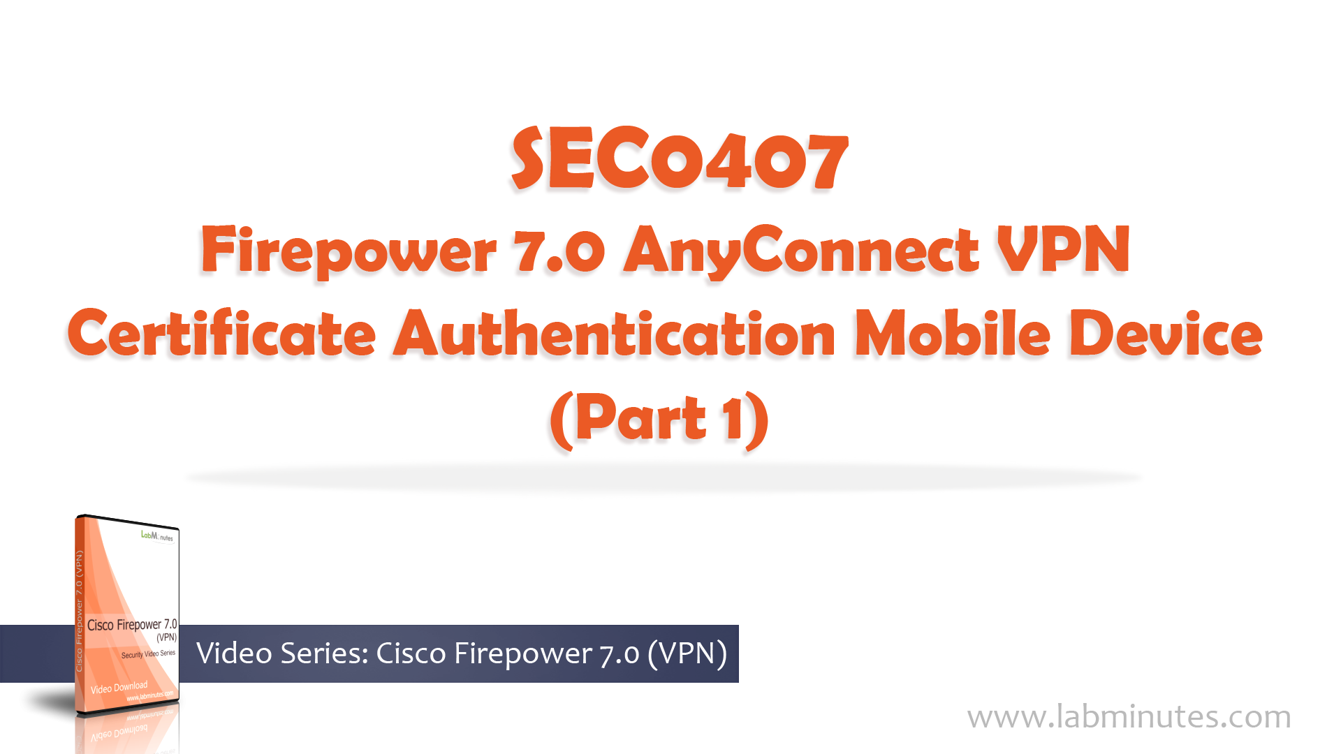 How To Configure Firepower 70 Anyconnect Vpn Certificate Authentication Mobile Device Part 1