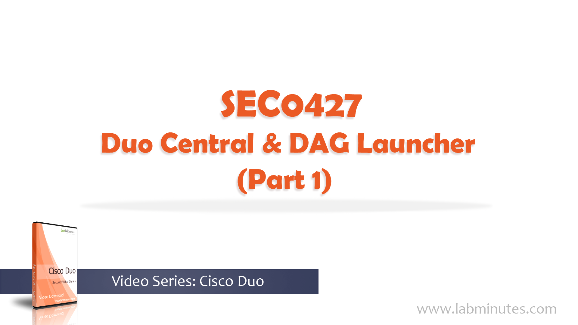 How to Configure Duo Central and DAG Launcher (Part 1)