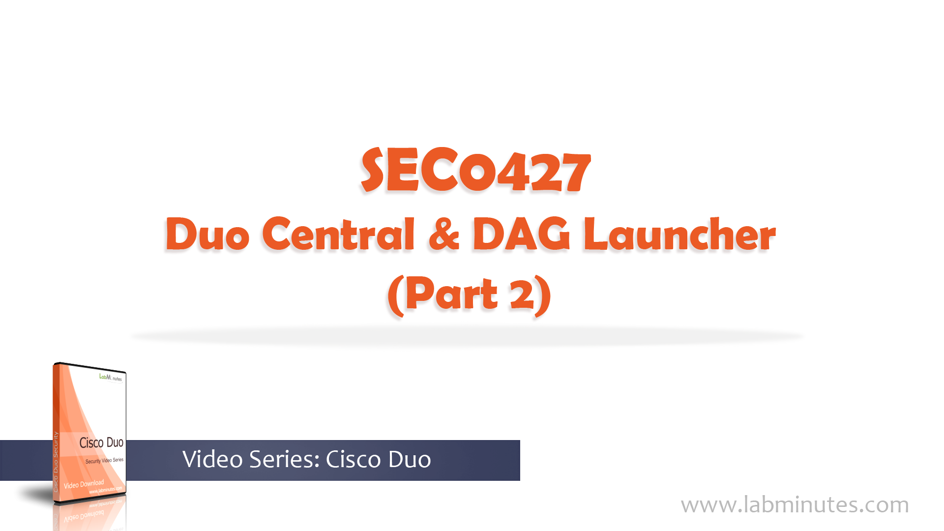 How to Configure Duo Central and DAG Launcher (Part 2)