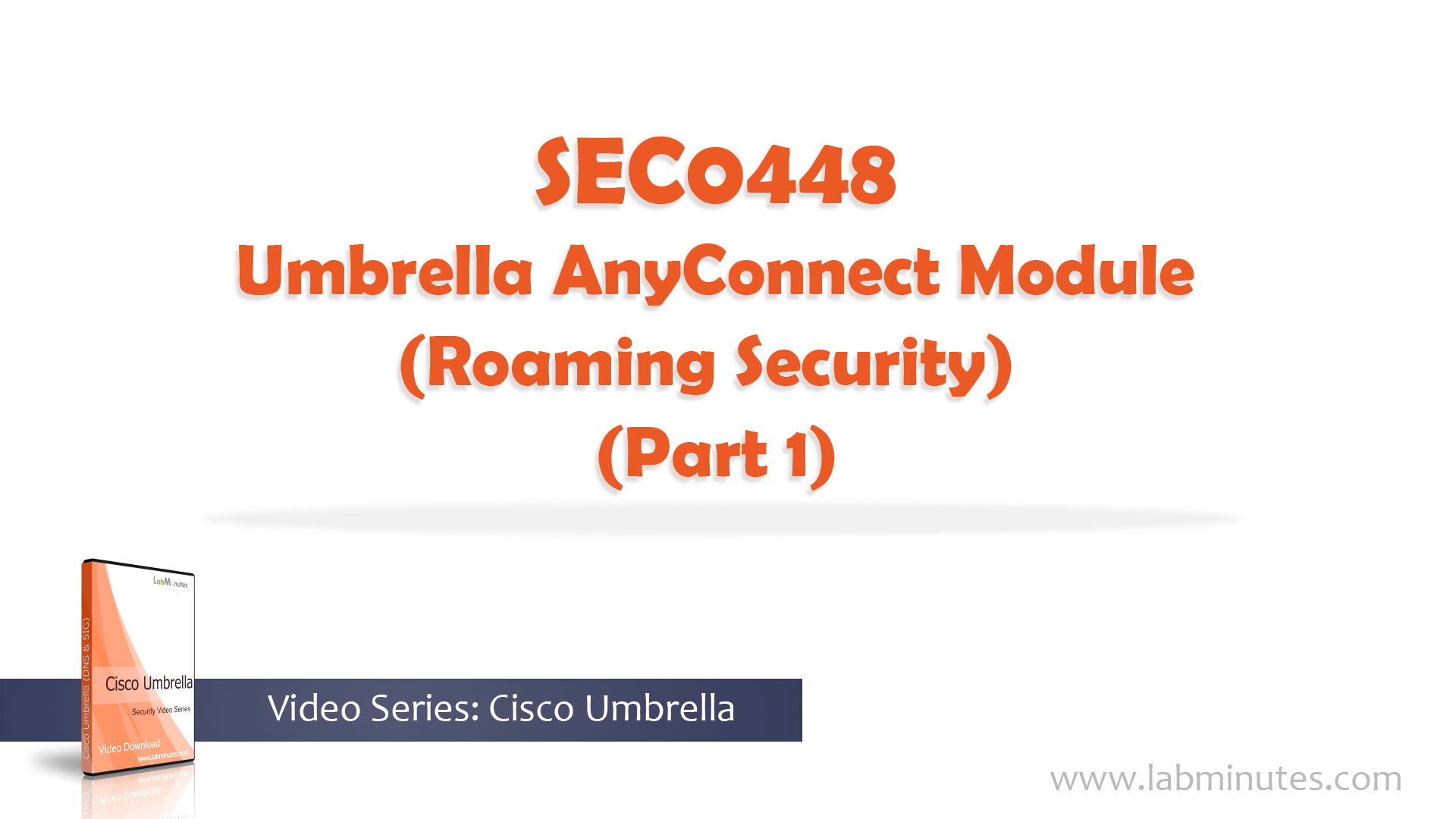 How to Configure Cisco Umbrella AnyConnect Module (Roaming Security) (Part 1)