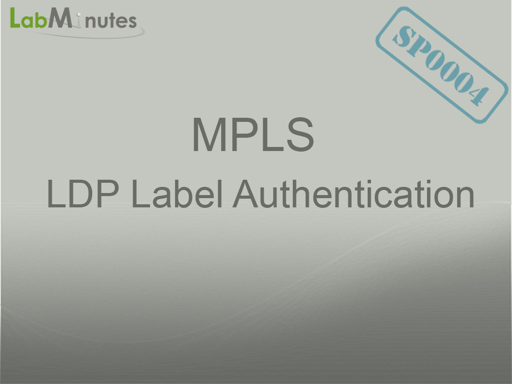 How To Configure Cisco Mpls Ldp Authentication