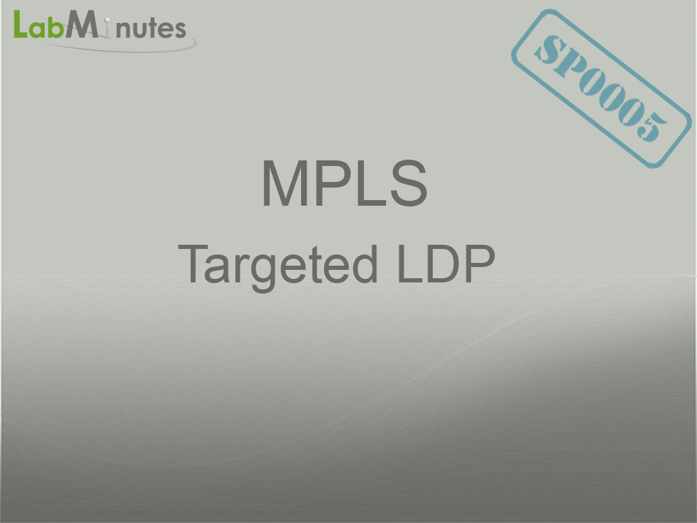 How to Configure Cisco MPLS Targeted LDP