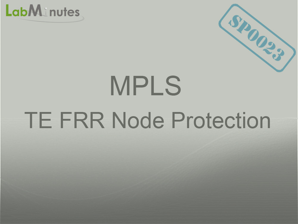 How To Configure Cisco Mpls Te Frr Node Protection