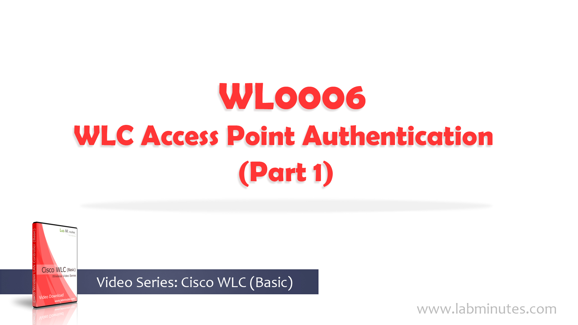 How to Configure WLC Access Point Authentication (Part 1)