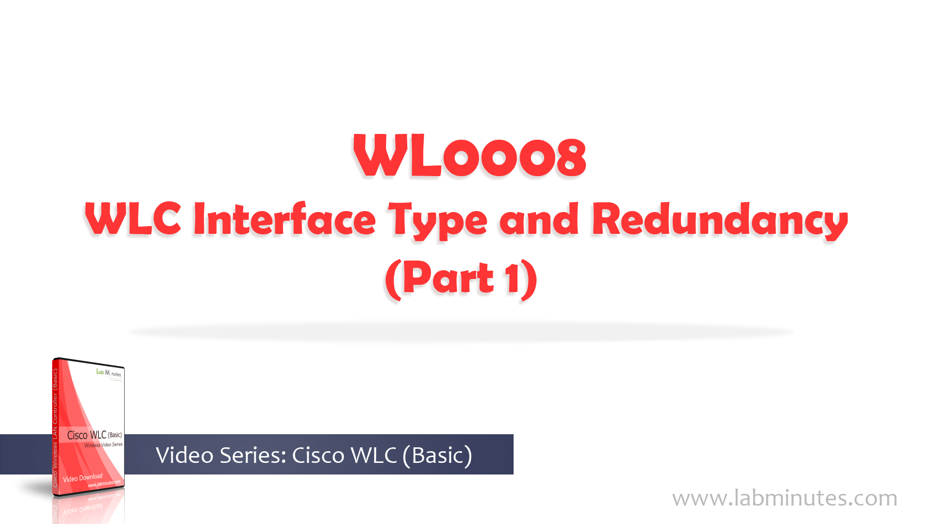How to Configure WLC Interface and Redundancy (Part 1)