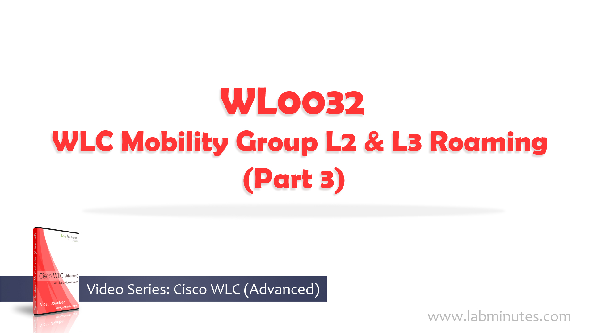 How to Configure Cisco WLC Mobility Group L2 and L3 Roaming (Part 3)