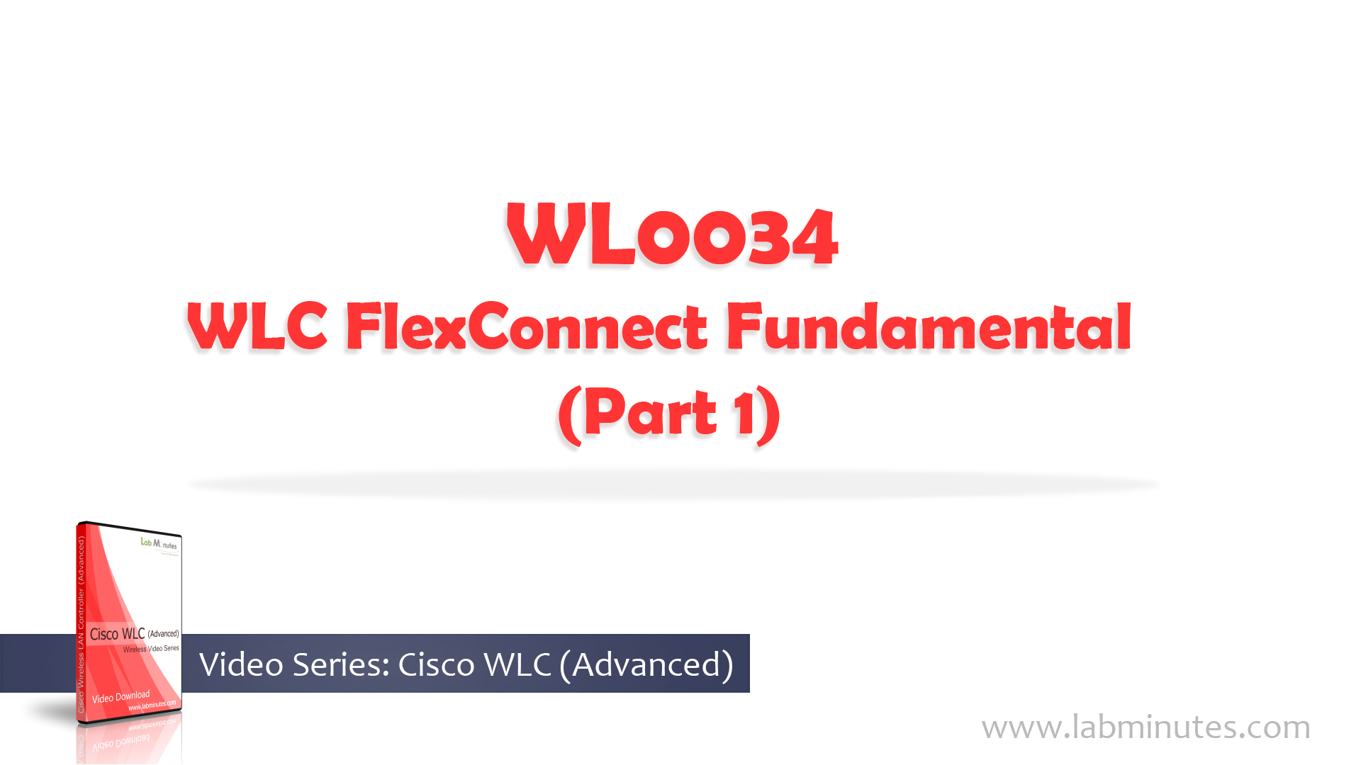 How to Configure Cisco WLC FlexConnect Fundamental (Part 1)