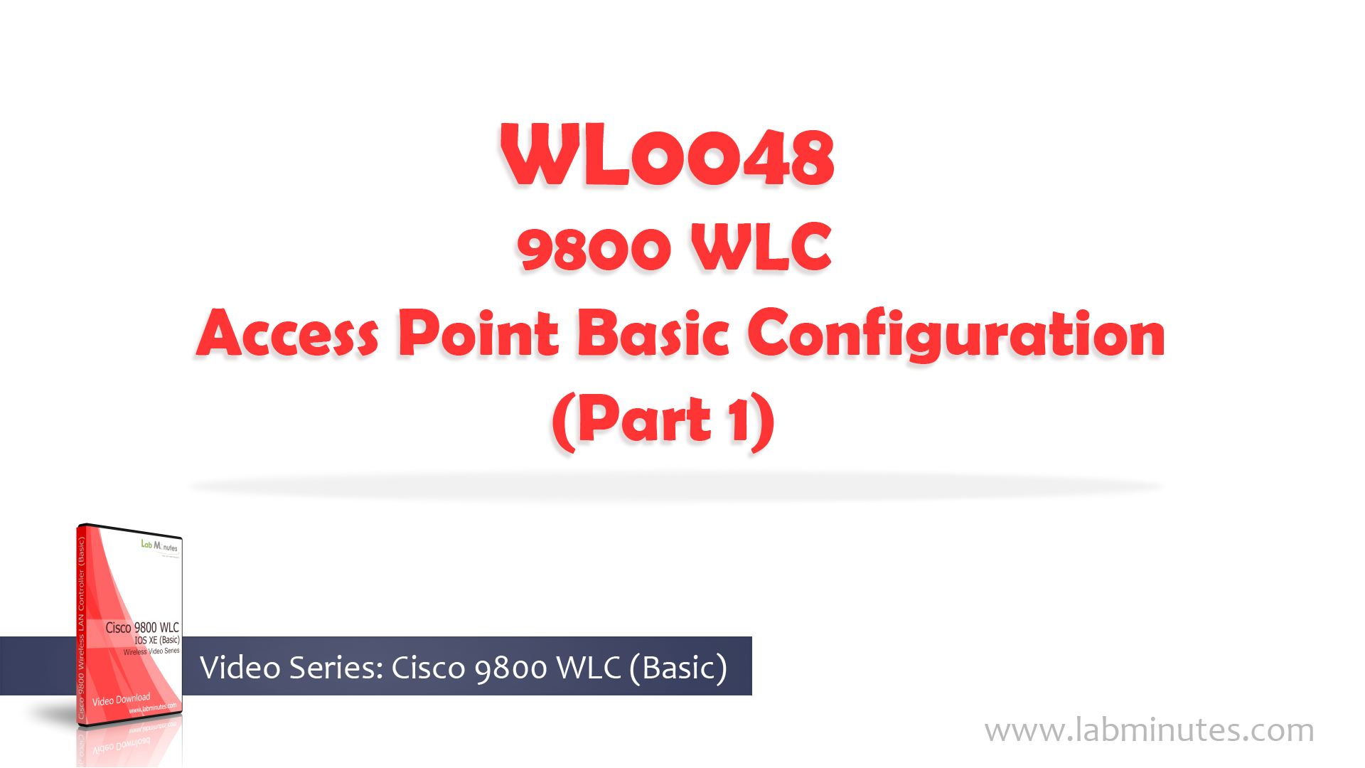 How to Configure 9800 WLC Access Point Basic Configuration (Part 1)