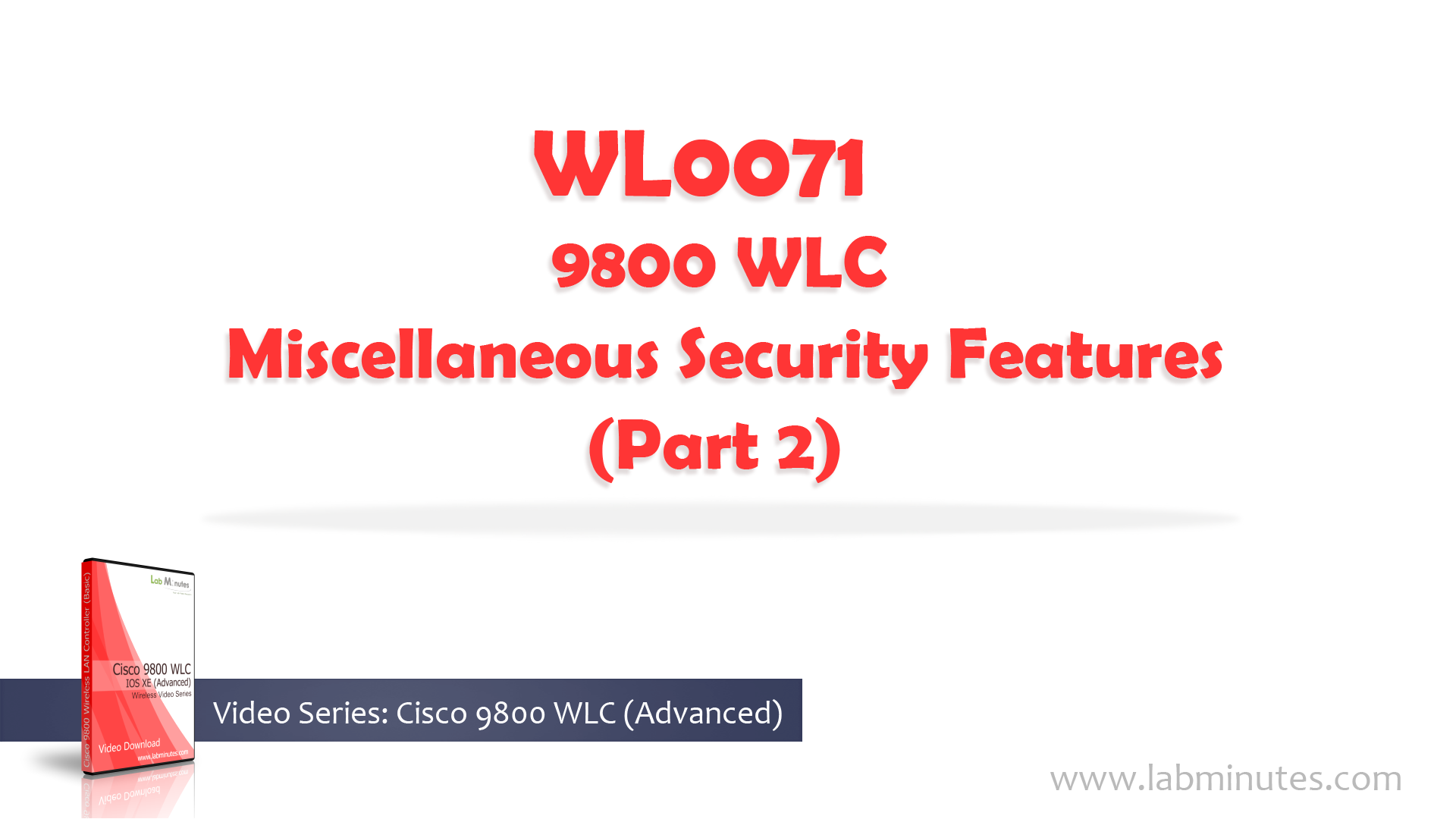 How to Configure 9800 WLC Miscellaneous Security Features (Part 2)